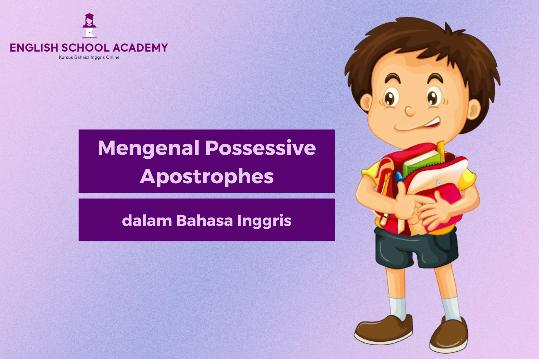Mengenal Possessive Apostrophes Dalam Bahasa Inggris Mengenal Possessive Apostrophes Dalam Bahasa Inggris